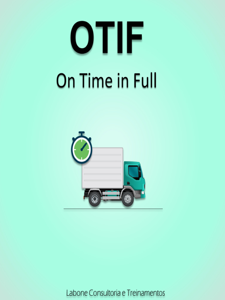 O Que É o OTIF - On Time in Full e Como Usar | PDF