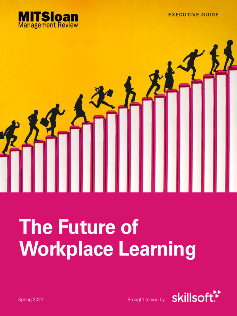MITSMR Future of Workplace Learning | PDF | Learning | Performance Indicator