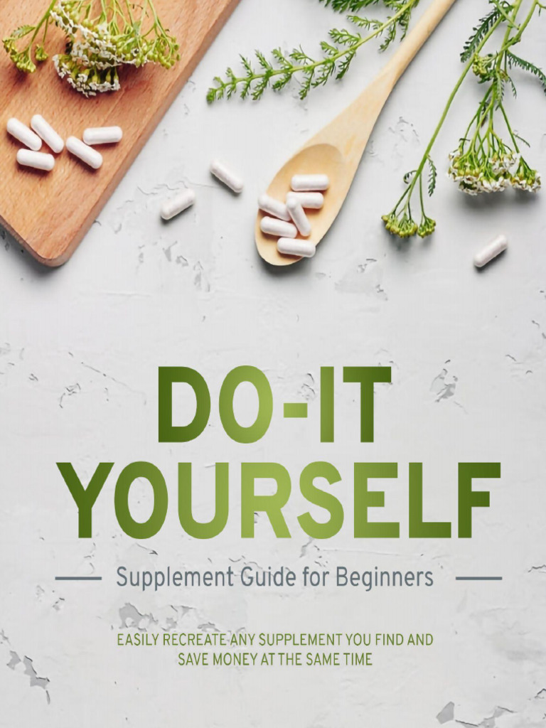 Do-It-Yourself Supplement Guide For Beginners | Download Free PDF ...