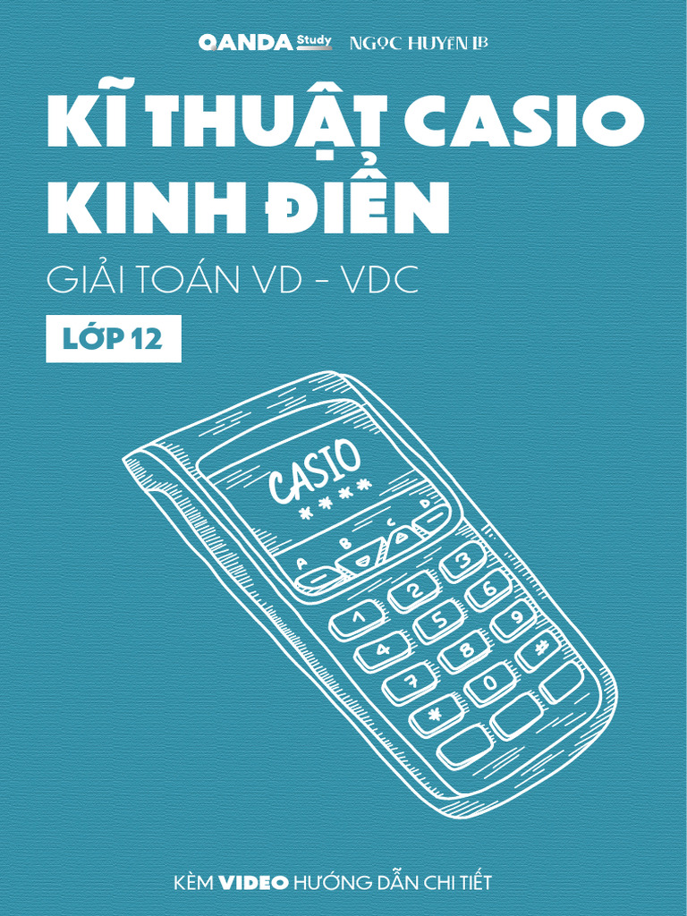 KĨ THUẬT CASIO KINH ĐIỂN GIẢI TOÁN VDC 12 (Quet Zalo Co Bai Giang) | PDF