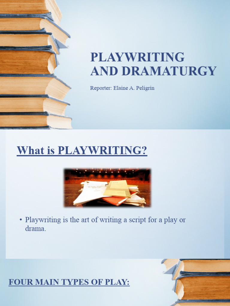Playwriting and Dramaturgy Explained | PDF