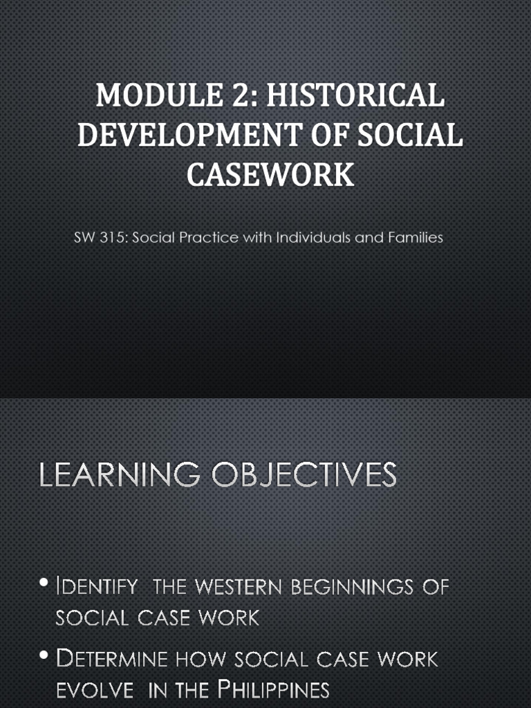 Module 2 - Historical Development of Casework | PDF | Social Work | Non Governmental Organization