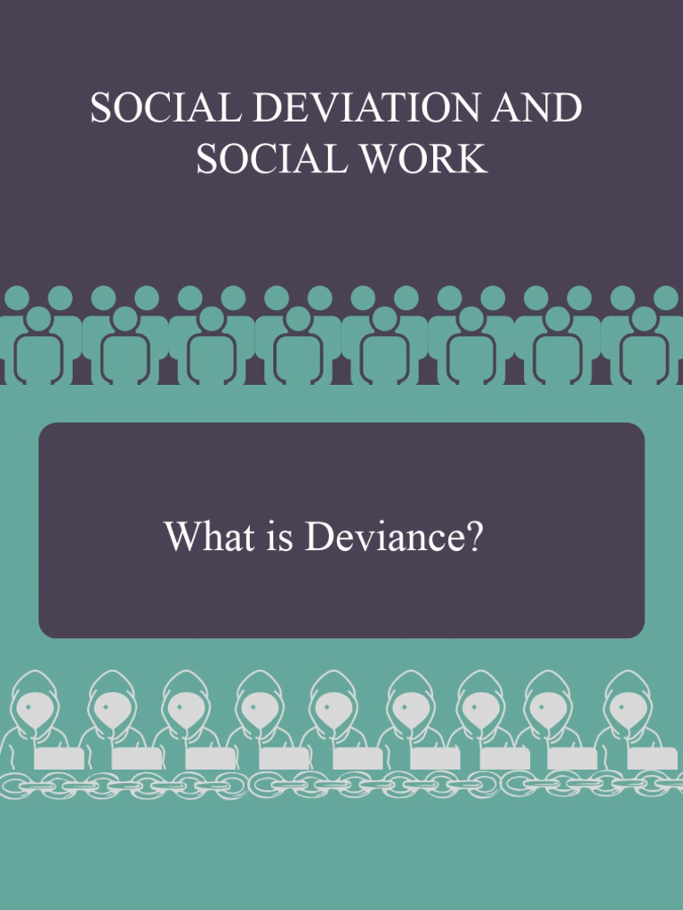Deviance Report | PDF | Deviance (Sociology) | Social Constructionism