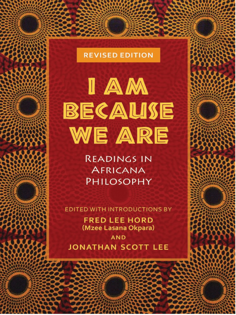 I Am Because We Are Readings in Africana Philosophy (Fred Lee Hord ...