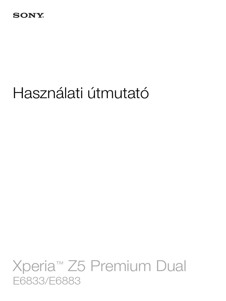 Használati Útmutató: Xperia Z5 Premium Dual | PDF