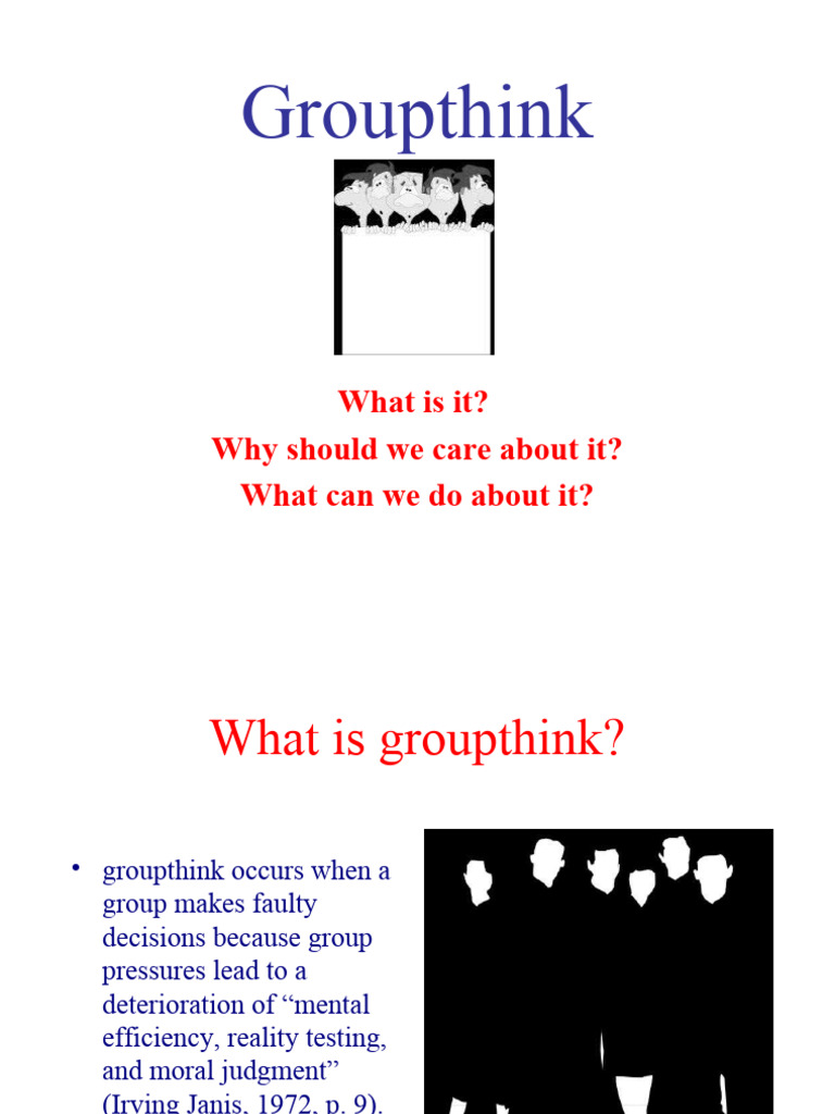 Group Think | PDF | Psychology | Psychological Concepts