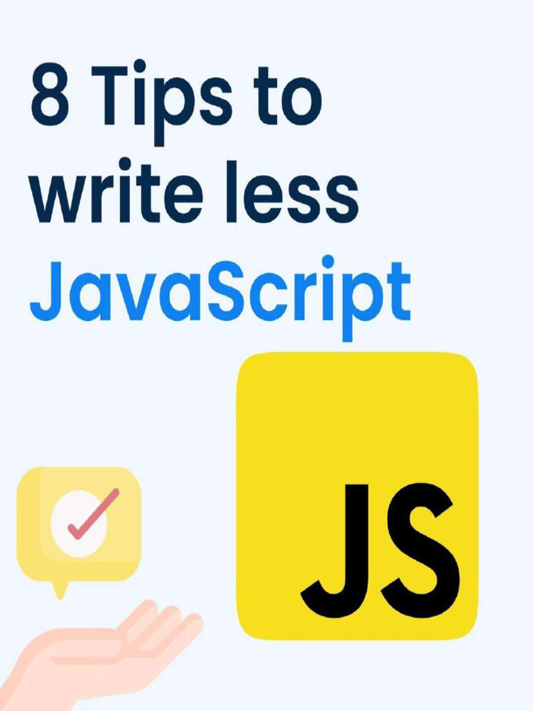8 Tips To Write Less Javascript | PDF