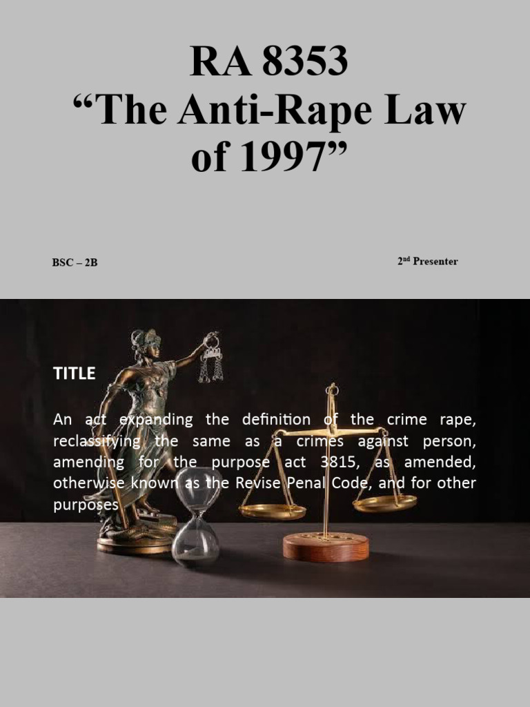 RA 8353 "The Anti-Rape Law of 1997": BSC - 2B 2 Presenter | PDF | Rape ...