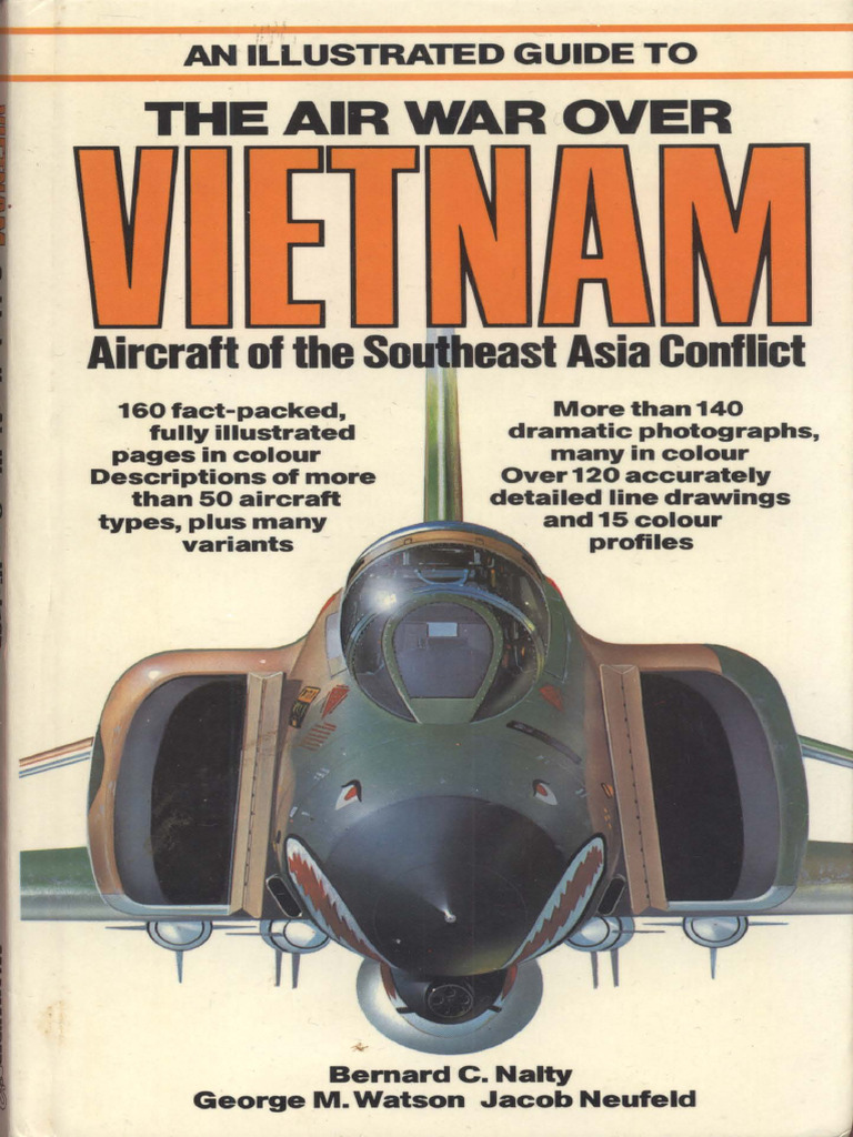 An Illustrated Guide To The Air War Over Vietnam (Bernard C. Nalty) | PDF