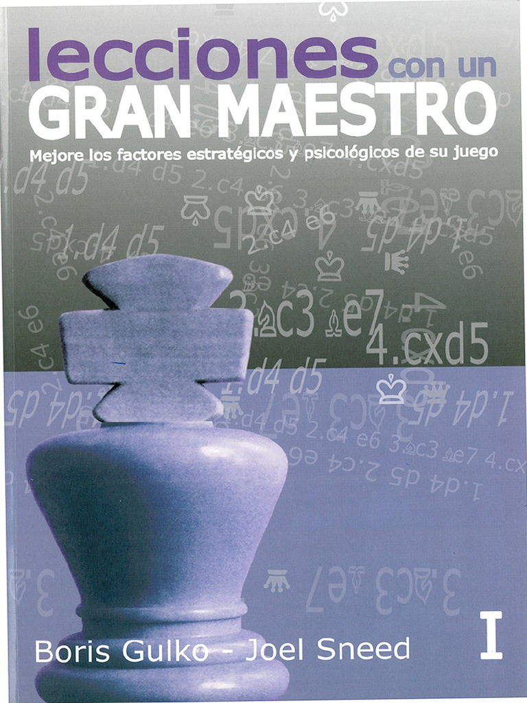 Lecciones Con Un Gran Maestro n 1 Boris Gulko Ocred | PDF | Estrategia ...