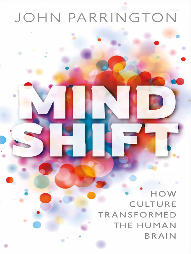 Mind Shift How Culture Transformed The Human Brain | Download Free PDF | Cognitive Behavioral ...