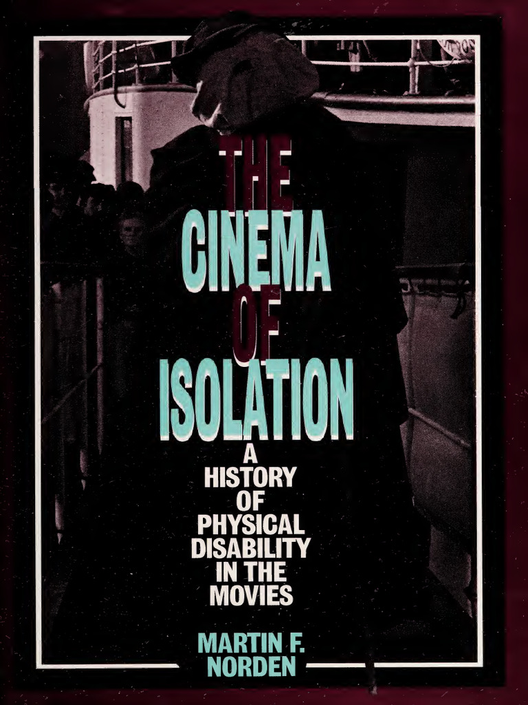 The Cinema of Isolation A History of Physical Disability in The Movies ...