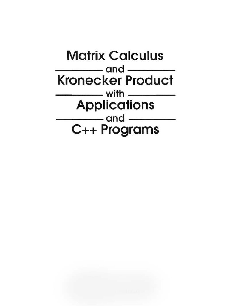 Matrix Calculus Kronecker Product Applications C++ Programs: and With and | PDF | Matrix ...