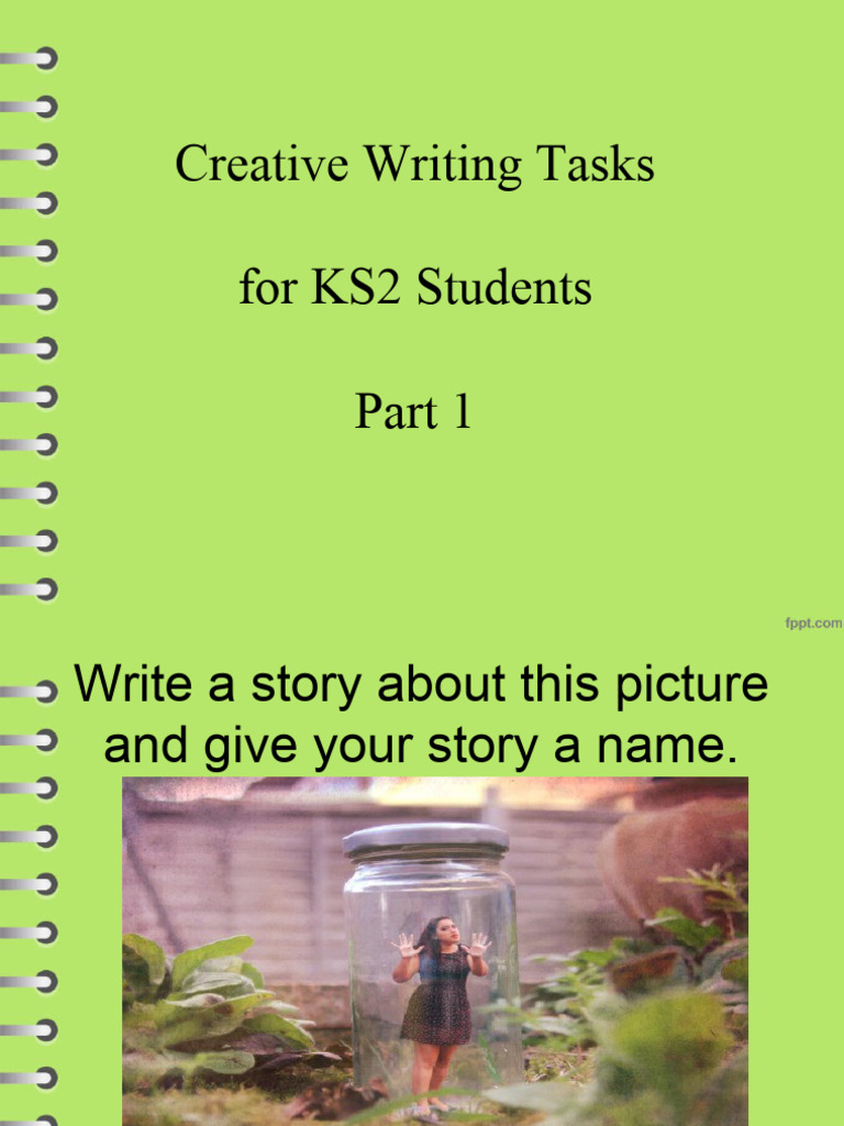 Creative Writing Tasks For Ks2 Students Part 1 | PDF | Self-Improvement