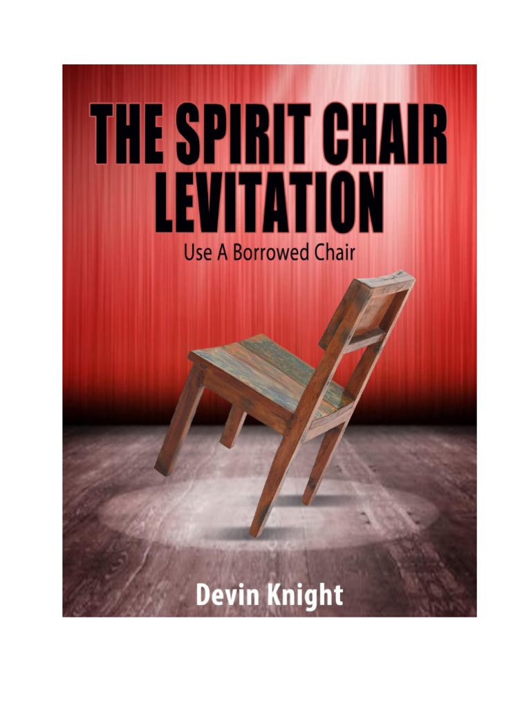 The Spirit Chair Levitation by Devin Knight | PDF | Chair