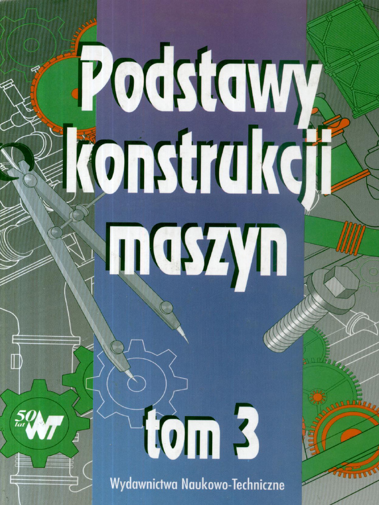 Marek Dietrich - Podstawy Konstrukcji Maszyn Tom 3 | PDF