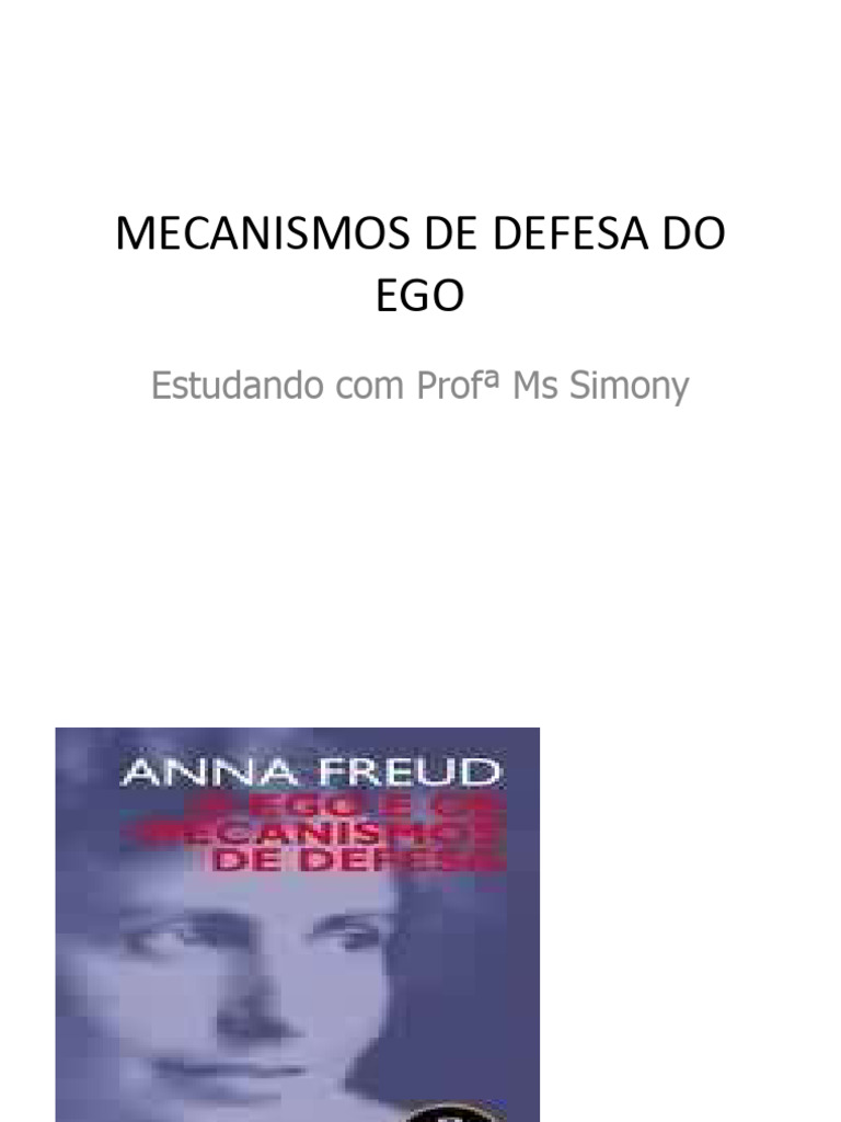 MECANISMOS DE DEFESA DO EGO Estudando Com Profa Ms Simony | Download ...
