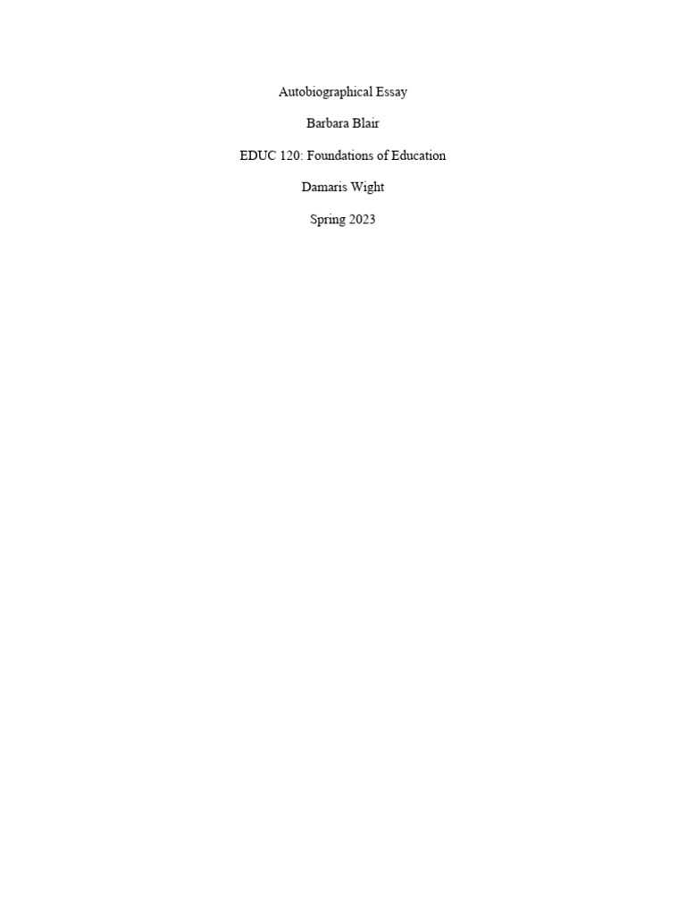 Completed Autobiographical Essay - Edu 120 - Barbara Blair | PDF