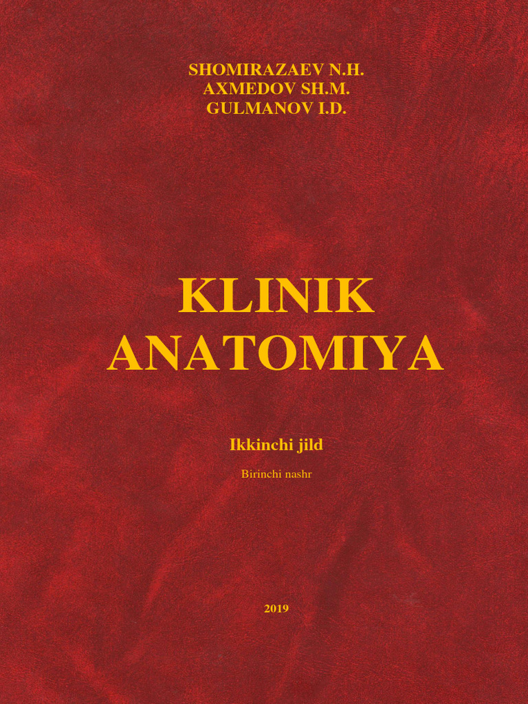 Klinik Anatomiya: Shomirazaev N.H. Axmedov Sh.M. Gulmanov I.D | PDF