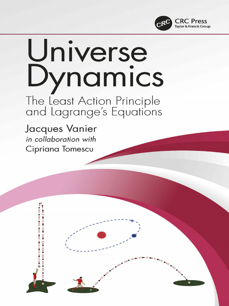 Jacques Vanier, Cipriana Tomescu - Universe Dynamics - The Least Action ...
