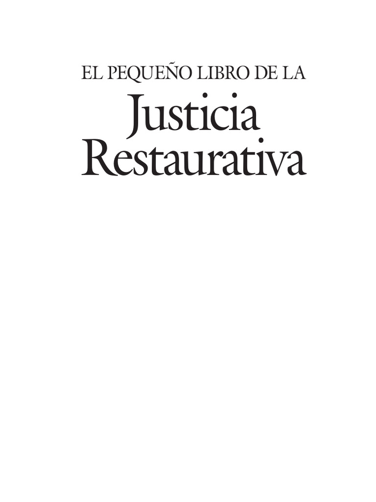 El Pequeno Libro de Las Justicia Restaurativa | PDF | La justicia ... El Pequeno Libro de Las Justicia Restaurativa | PDF | La justicia ...