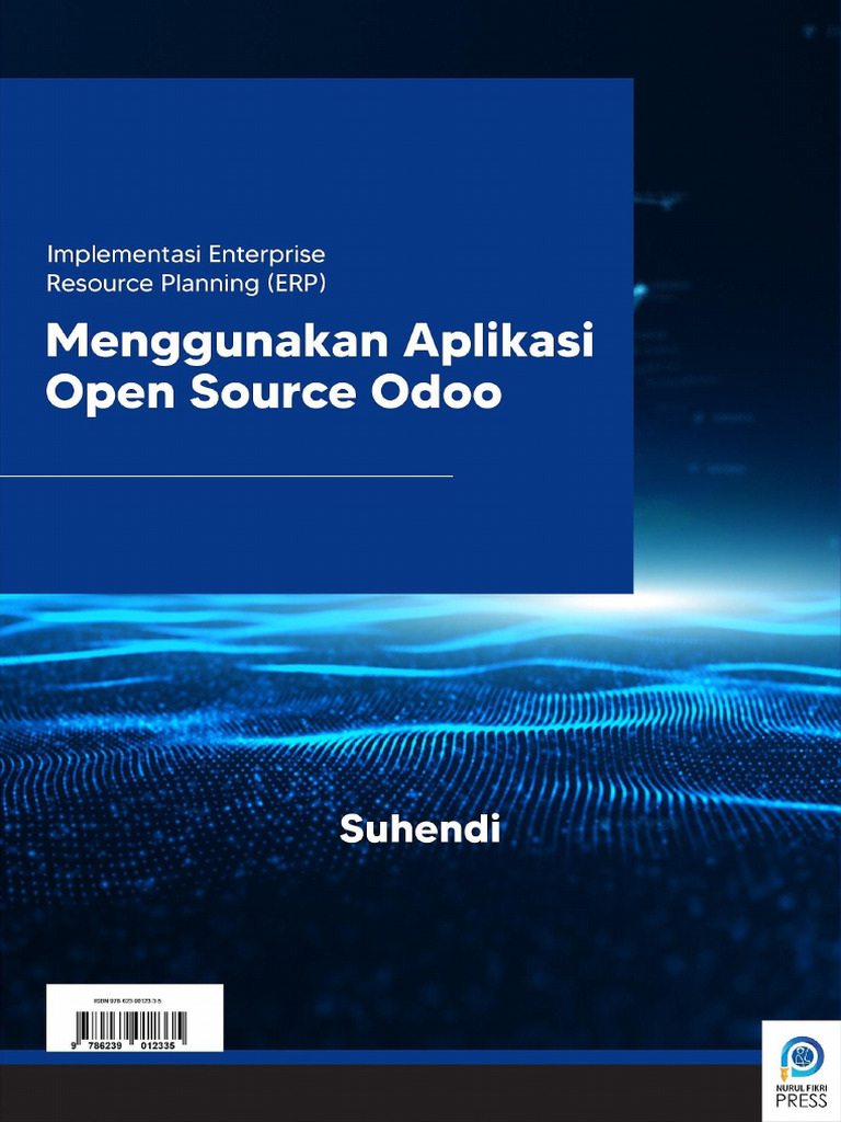 Implementasi Enterprise Resource Planning (ERP) Menggunakan Aplikasi Open Source Odoo | PDF