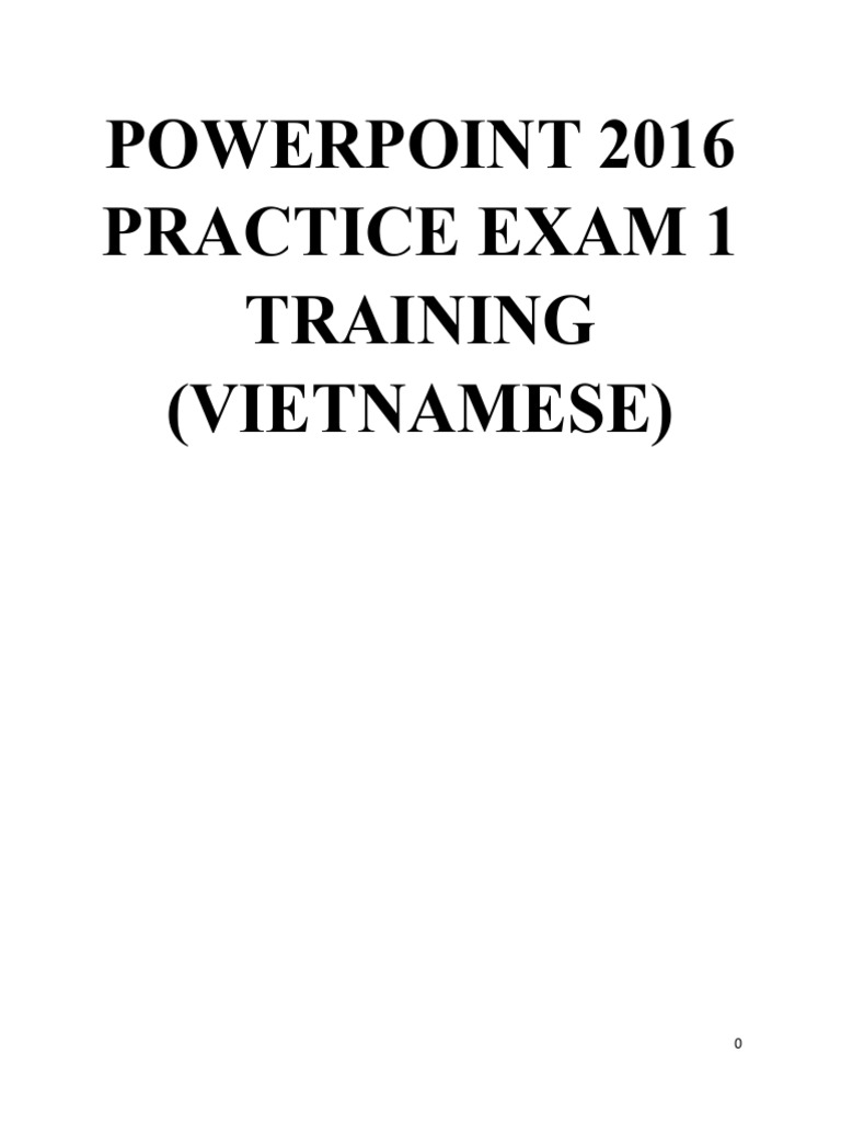 Powerpoint 2016 Practice Exam 1 Training (Vietnamese) | PDF