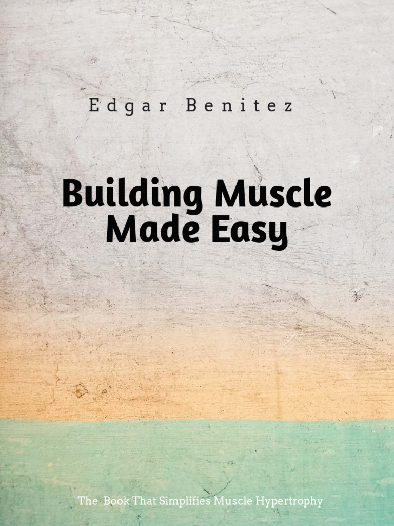 Simplifying Muscle Hypertrophy Guide | PDF | Strength Training | Muscle ...