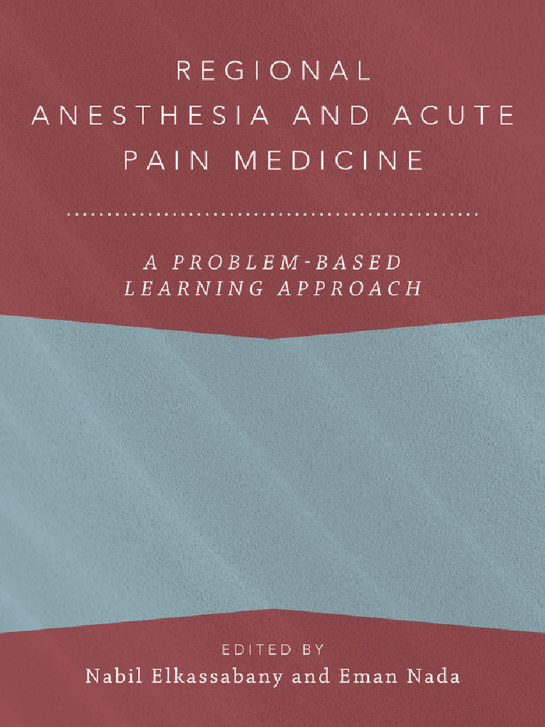 Regional Anesthesia and Acute Pain Medicine A Problem Based Learning | PDF | Doctor Of Medicine ...