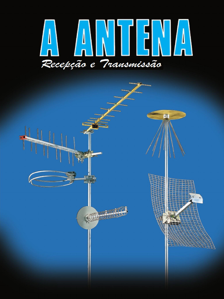 A Antena - Recepção e Transmissão - Arrl | PDF | Antena (rádio ...