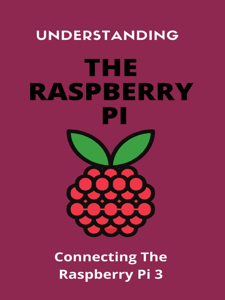 Understanding The Raspberry Pi Connecting The Raspberry Pi 3 Raspberry