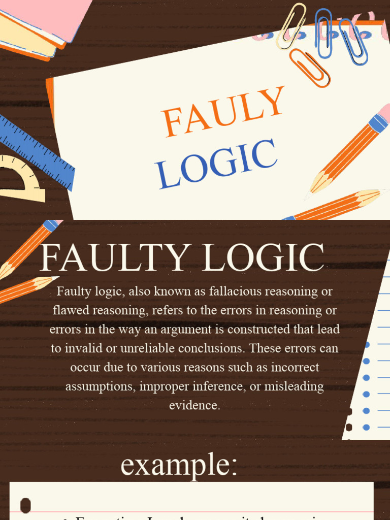 W3D1 PPT Faulty Logic | PDF | Fallacy | Reasoning