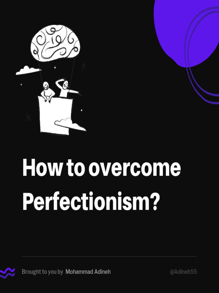 7 Tips To Overcome Perfectionism Mohammad Adineh 1662056470 | Download ...