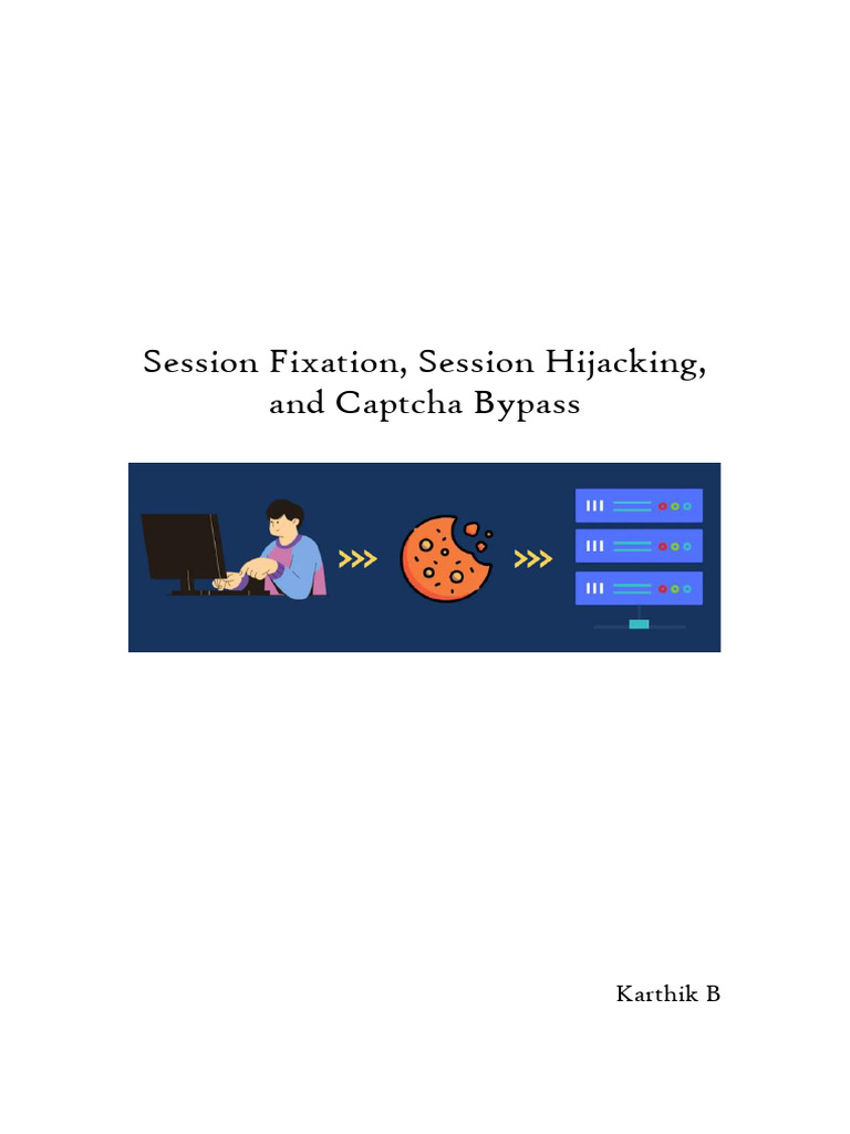 Session Fixation Session Hijacking and Captcha Bypass 1704716762 | PDF | Http Cookie | World ...