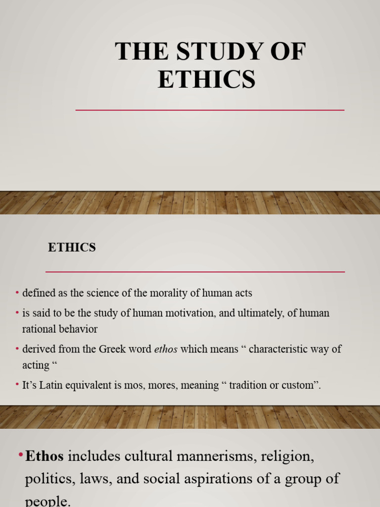 Topic 1 - The Study of Ethics - Group 1 | PDF | Morality | Reason