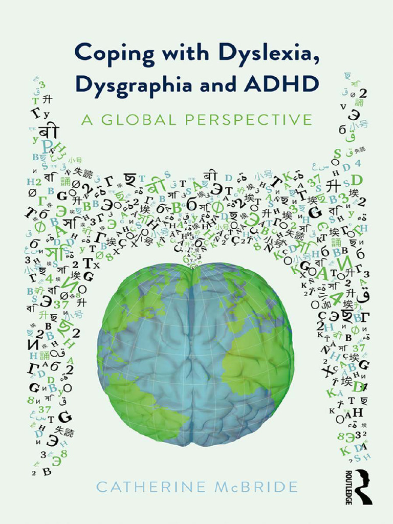 Catherine McBride - Coping with Dyslexia, Dysgraphia and ADHD_ A Global ...