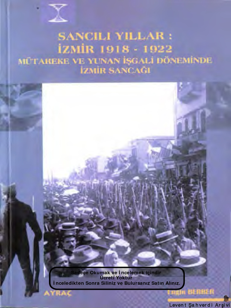 Sancılı Yıllar İzmir 1918 - 1922 - Engin Berber | PDF