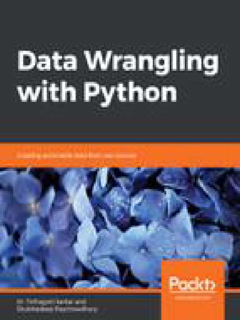 Sarkar, DR Tirthajyoti - Roychowdhury, Shubhadeep - Data Wrangling With ... Sarkar, DR Tirthajyoti - Roychowdhury, Shubhadeep - Data Wrangling With ...