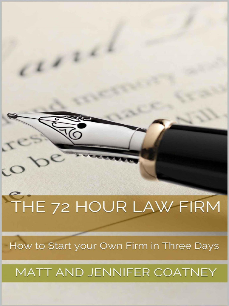 The 72 Hour Law Firm How To Start Your Own Firm in Three Days (Matt ...
