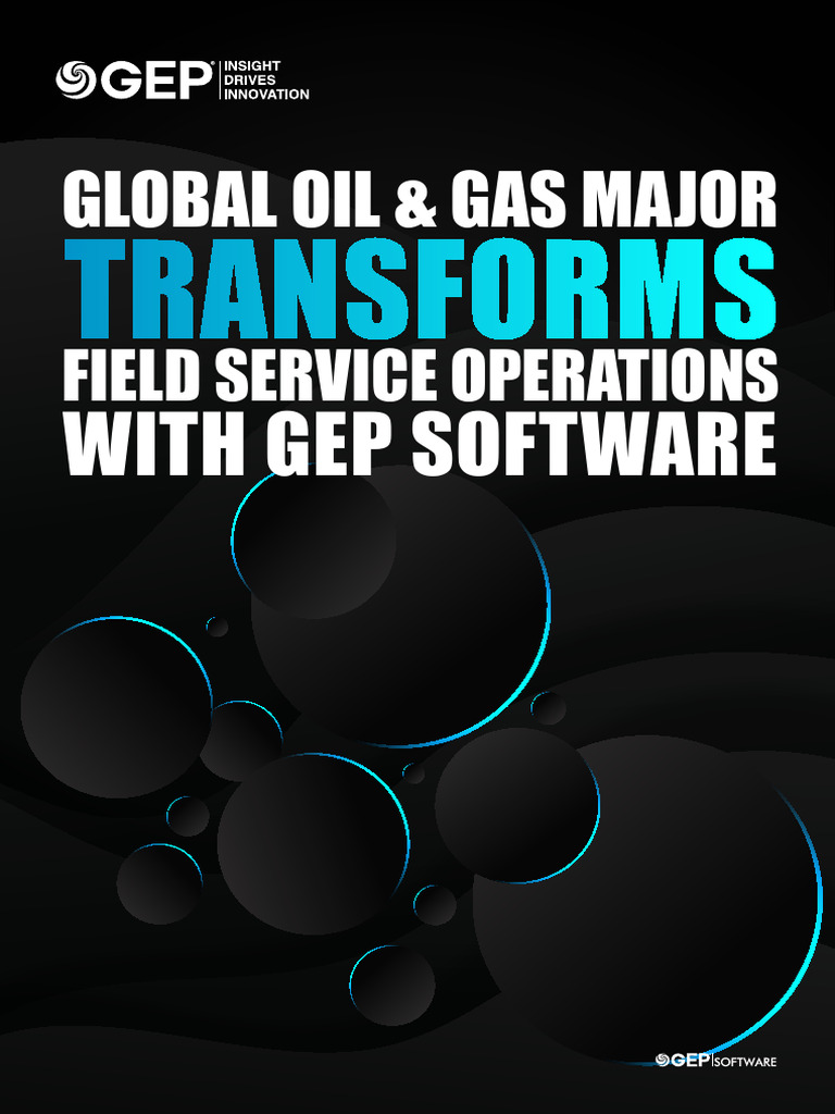 Global Oil and Gas Major Transforms Field Service Operations With Gep ...