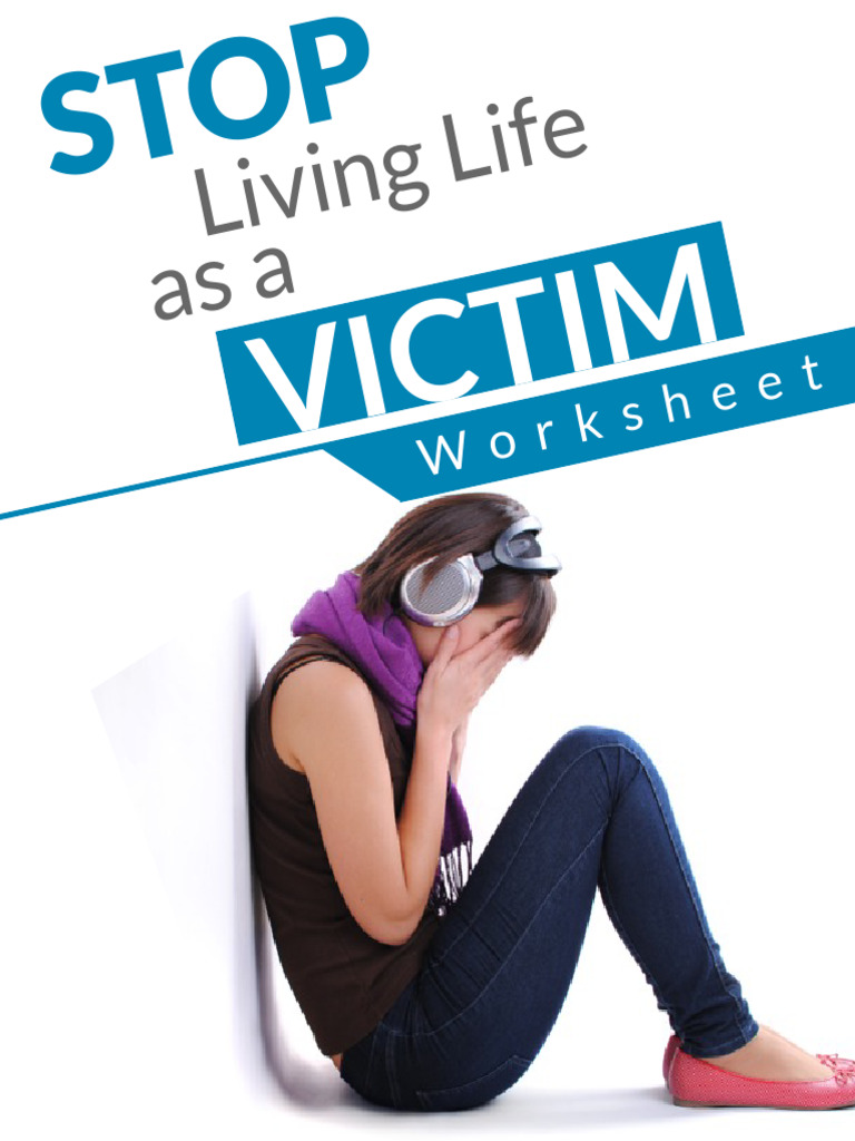 Overcoming Victim Mentality Worksheet | PDF | Feeling | Jealousy