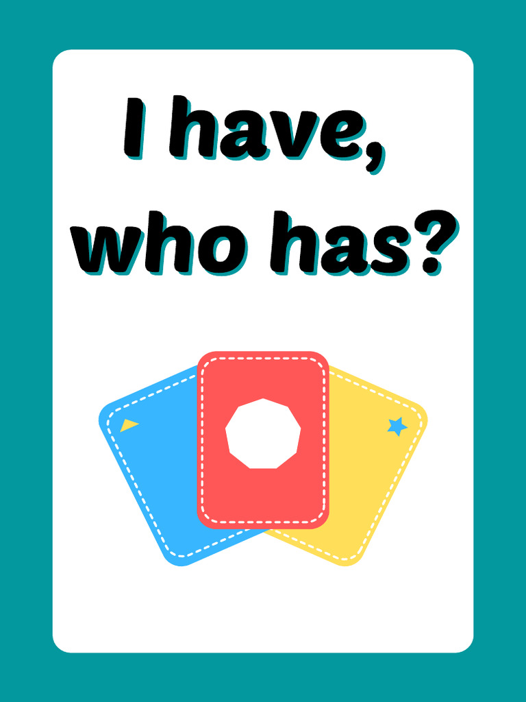 I Have, Who Has? | PDF