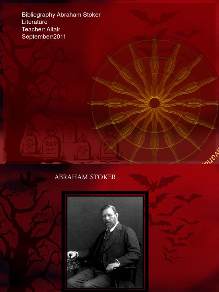 Bibliography Abraham Stoker Literature Teacher: Altair September/2011 | PDF