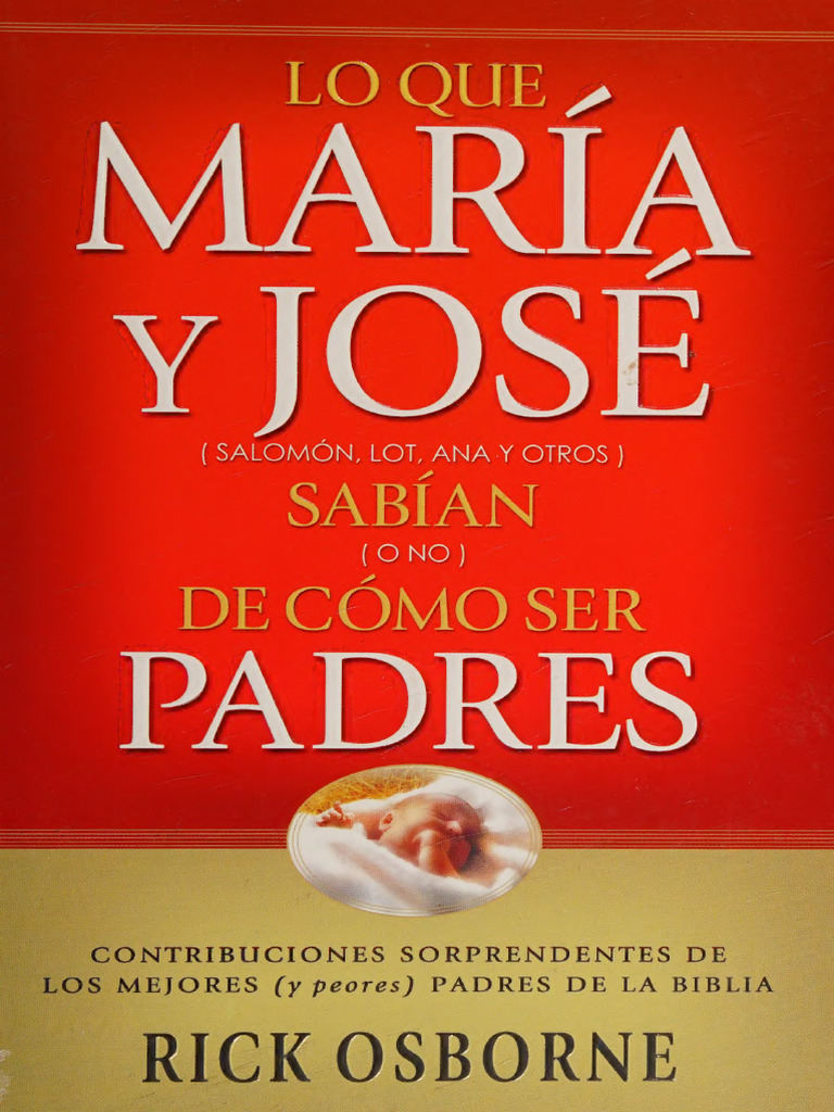Lo Que Maria y Jose Sabian de Como Ser Padres - Rick Osborne | PDF ...