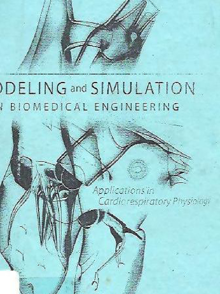 Willem Van Meurs - Modeling and Simulation in Biomedical Engineering_ Applications in ...