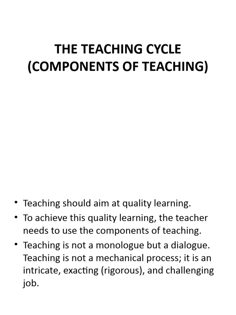 The Teaching Cycle (Components of Teaching) | PDF | Teachers | Learning