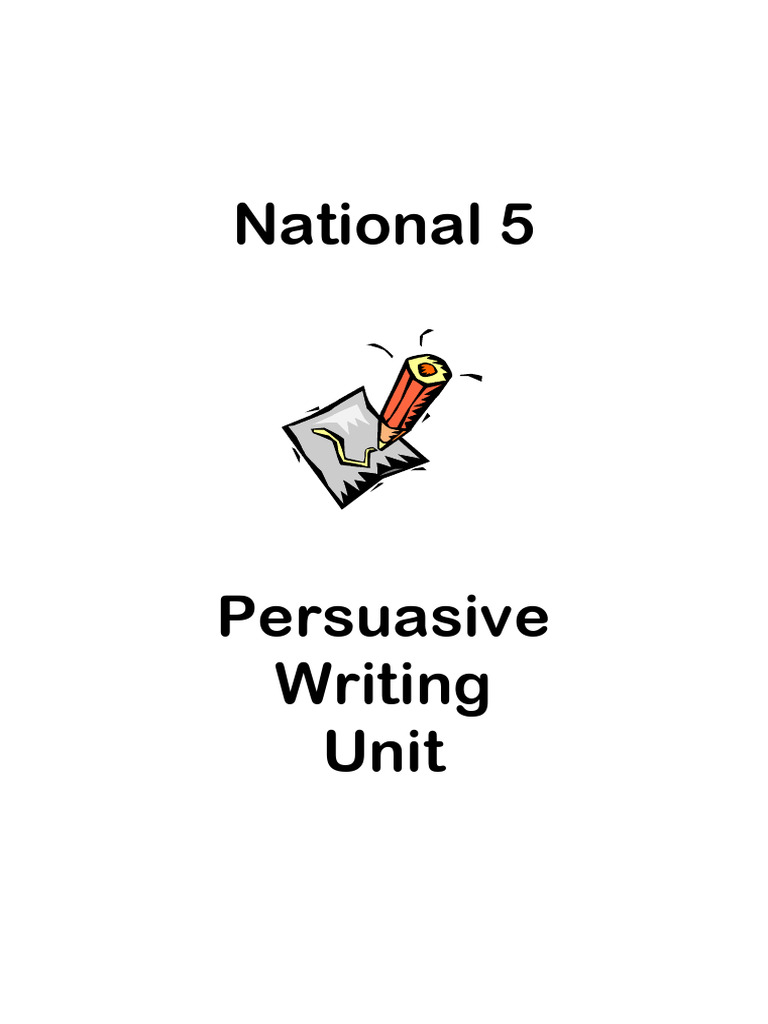 N5 Persuasive Writing Pack | Download Free PDF | Essays | Rhetoric