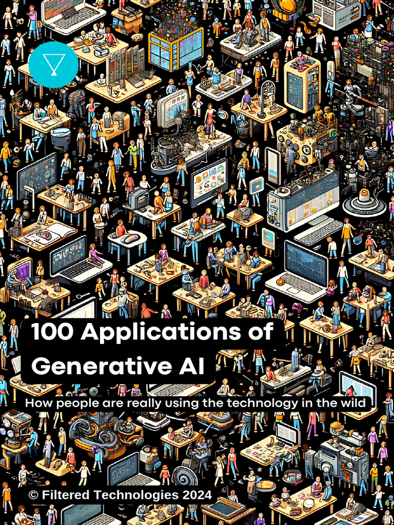The 100 Definitive Applications of Generative AI by Marc Zao Sanders Filtered | PDF | Artificial ...