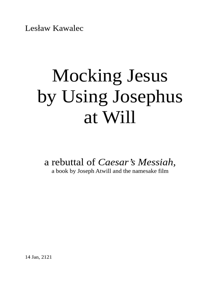 Mocking Jesus by Using Josephus at Will | Download Free PDF | Jesus ...