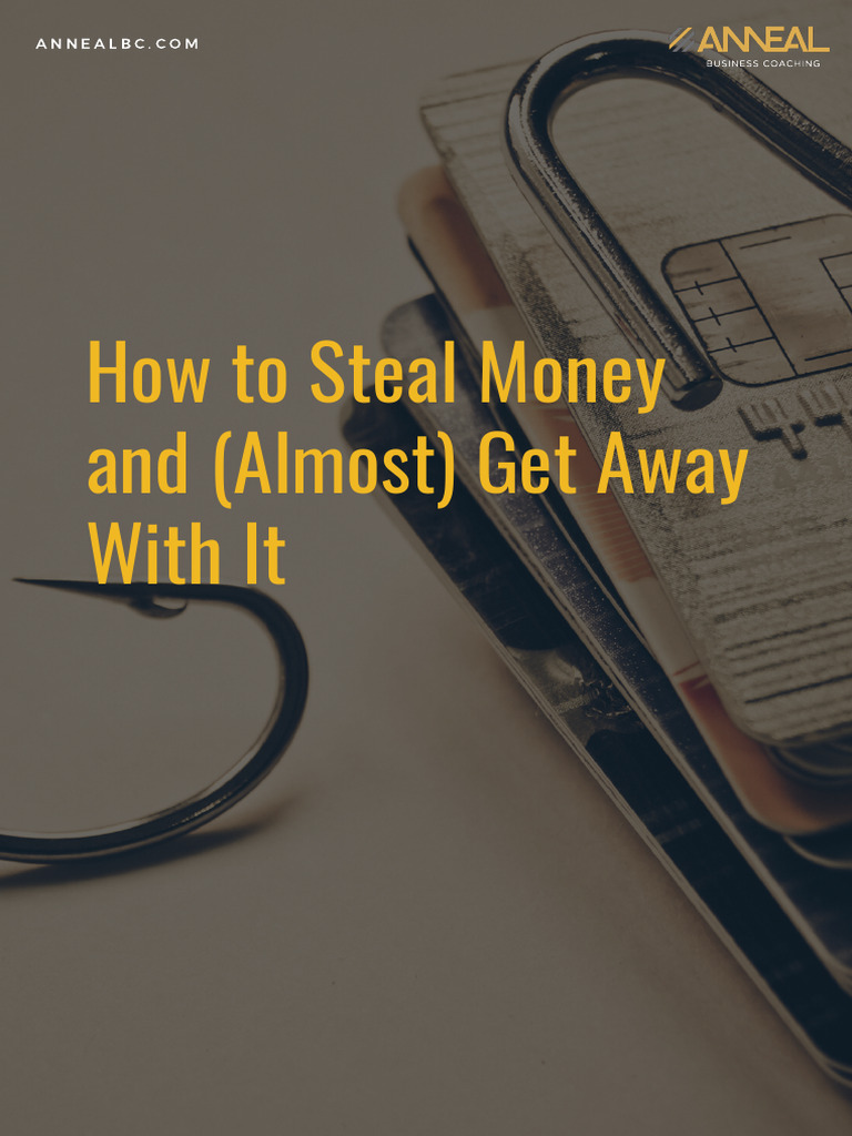 How To Steal Money and (Almost) Get Away With It | PDF | Credit Card ...